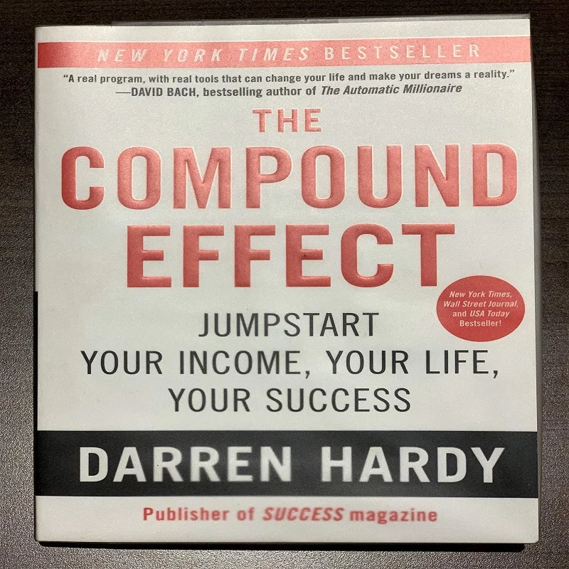 The Compound effect the impact of everyday decisions Author Darren Hardy